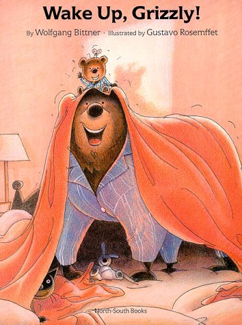 Wake Up, Grizzly! by Wolfgang Bittner | Goodreads
