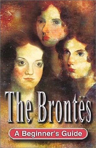 The Brontes: A Beginner's Guide by Steve Eddy | Goodreads