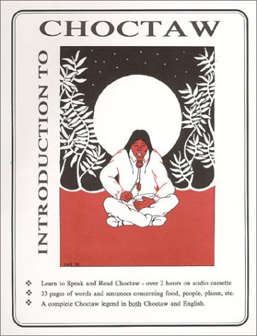 Introduction to Choctaw With Charlie I.E. Charley Jones by Gregg Howard ...