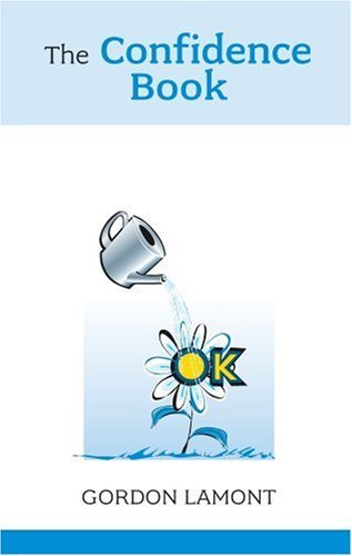 The Confidence Book by Gordon Lamont | Goodreads