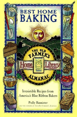 Best Home Baking: Irresistible Recipes from America's Blue Ribbon ...