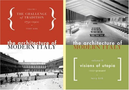 The Architecture of Modern Italy: 2-Volume Set by Terry Kirk | Goodreads