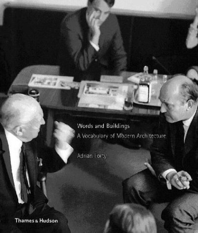 Words and Buildings: A Vocabulary of Modern Architecture by Adrian ...