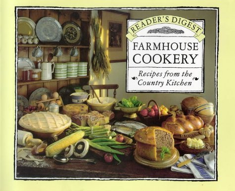 "Reader's Digest" Farmhouse Cookery: Recipes from the Country Kitchen ...