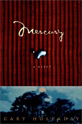 Mercury by Cary C. Holladay | Goodreads