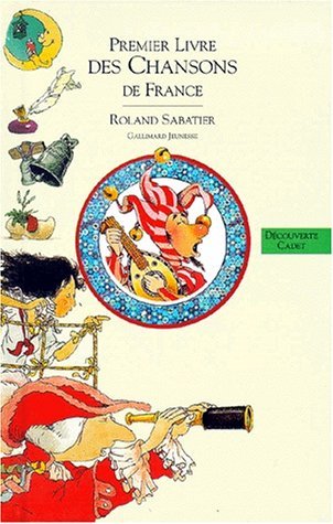 Le Livre des chansons de France by Roland Sabatier | Goodreads