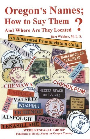 Oregon's Names; How to Say Them and Where Are They Located?: An ...