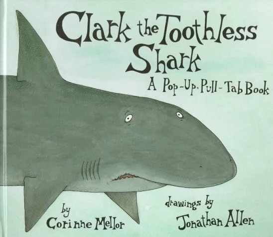 Clark the Toothless Shark by Golden Books | Goodreads