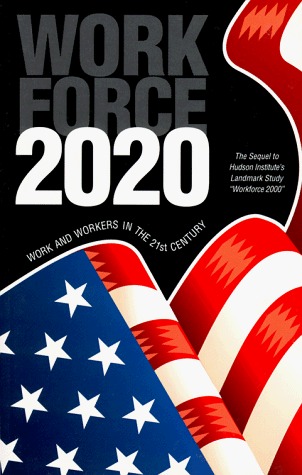 Workforce 2020: Work and Workers in the 21st Century by Richard W. Judy ...
