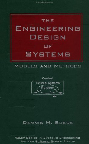 The Engineering Design of Systems: Models and Methods by Dennis M ...