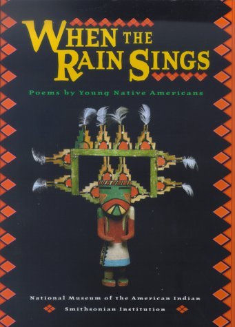 When The Rain Sings: Poems By Young Native Americans by Lee Francis ...