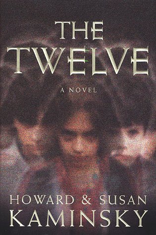 The Twelve by Howard Kaminsky | Goodreads