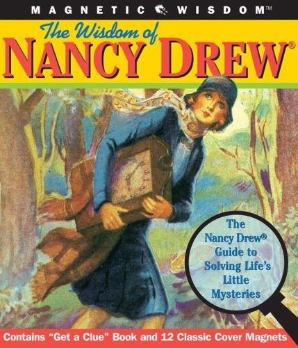 The Wisdom of Nancy Drew: The Nancy Drew Guide to Solving Life's Little ...