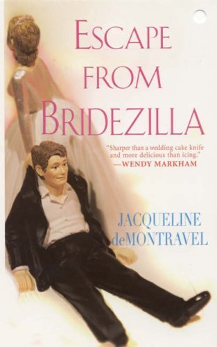 Escape from Bridezilla by Jacqueline De Montravel | Goodreads