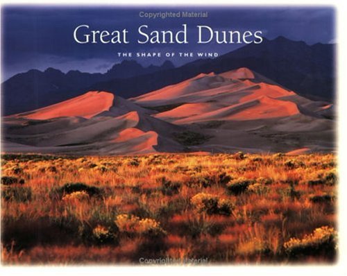 Great Sand Dunes National Monument: The Shape of the Wind by Stephen ...
