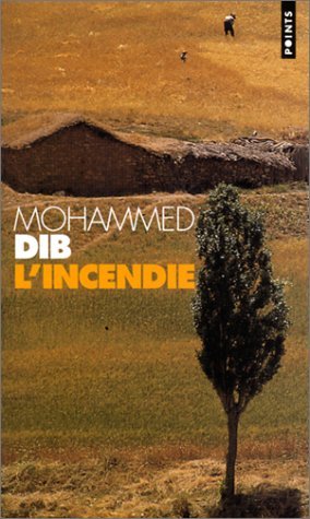 L'incendie by Mohammed Dib | Goodreads