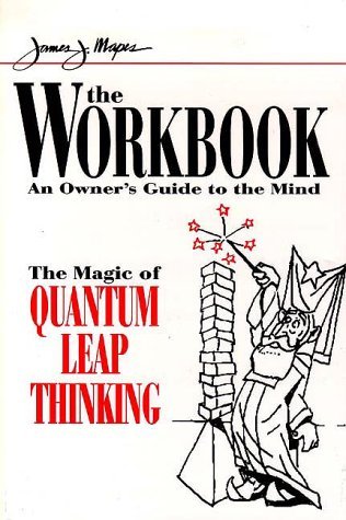 The Workbook : The Magic of Quantum Leap Thinking by James J. Mapes ...