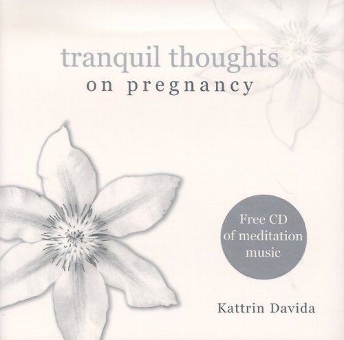 Tranquil Thoughts on Pregnancy by Kattrin Davida | Goodreads