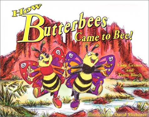 How Butterbees Came to Bee! by Lana Grimm | Goodreads