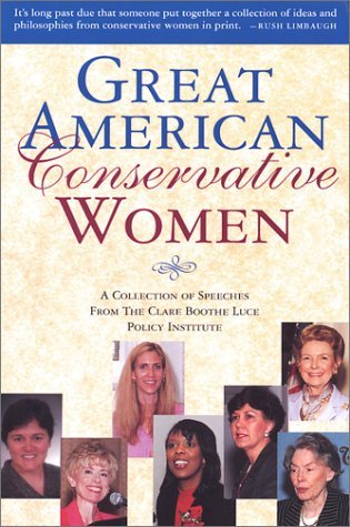 Great American Conservative Women by Clare Boothe Luce Policy Institute ...