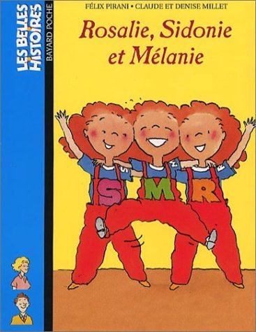 Rosalie, Sidonie et Mélanie by Felix Pirani | Goodreads