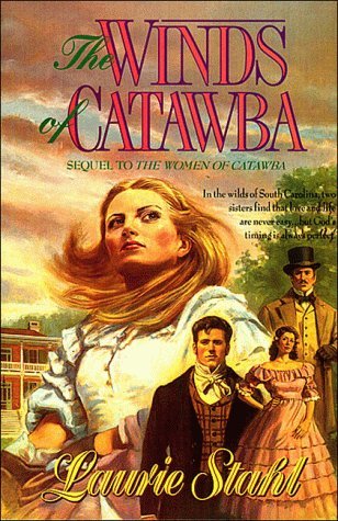 The Winds of Catawba (Sequel to the Women of Catawba) by Laurie Stahl ...
