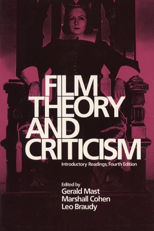 Film Theory and Criticism: Introductory Readings by Gerald Mast | Goodreads