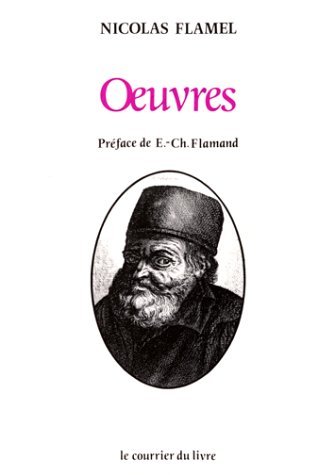 Nicolas Flamel - Oeuvres by Nicolas Flamel | Goodreads