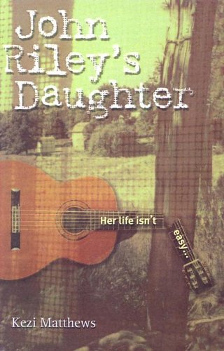 John Riley's Daughter by Kezi Matthews | Goodreads