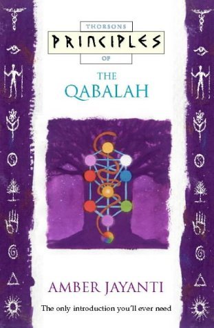 Thorsons Principles of Qabalah by Amber Jayanti | Goodreads