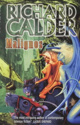 Malignos by Richard Calder | Goodreads