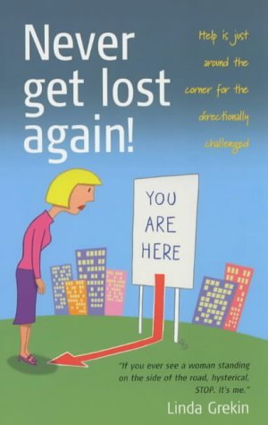 Never Get Lost Again by Linda Grekin | Goodreads