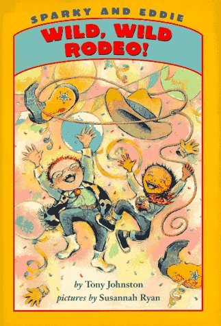 Sparky and Eddie Wild, Wild Rodeo (Hello Reader) by Tony Johnston ...
