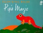Pip's Magic by Ellen Stoll Walsh | Goodreads