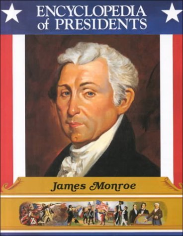 James Monroe: Fifth President of the United States by Christine Maloney ...