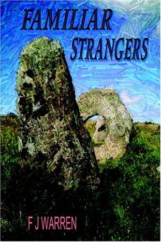Familiar Strangers (Trevu Trilogy) by F.J. Warren | Goodreads
