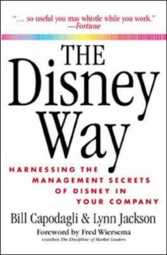 The Disney Way: Harnessing the Management Secrets of Disney in Your ...