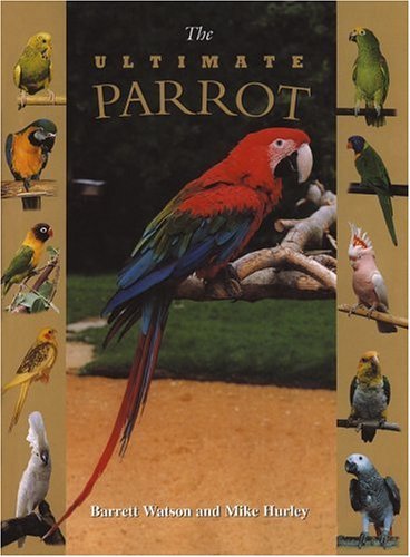 The Ultimate Parrot by Barrett Watson | Goodreads