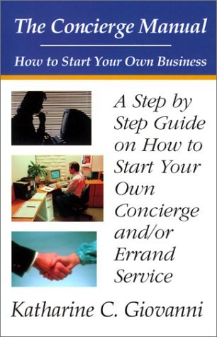 The Concierge Manual: A Step by Step Guide on How to Start Your Own ...