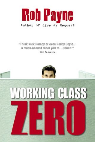 Working Class Zero by Rob Payne | Goodreads