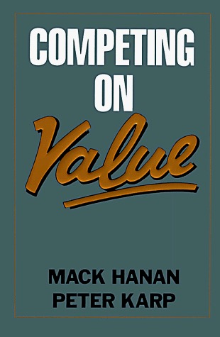 Competing on Value by Mack Hanan | Goodreads