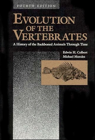 Evolution of the Vertebrates by Edwin Harris Colbert | Goodreads