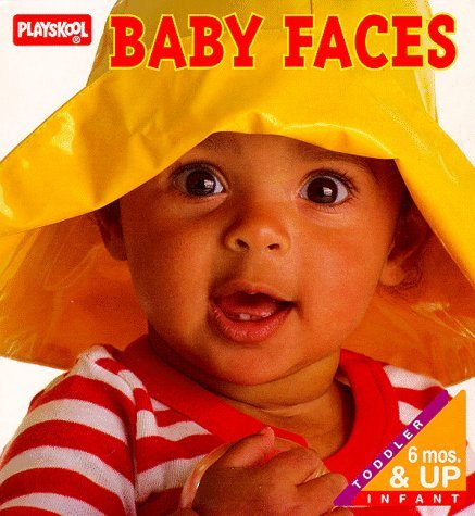 Baby Faces (Playskool) by Ben Argueta | Goodreads