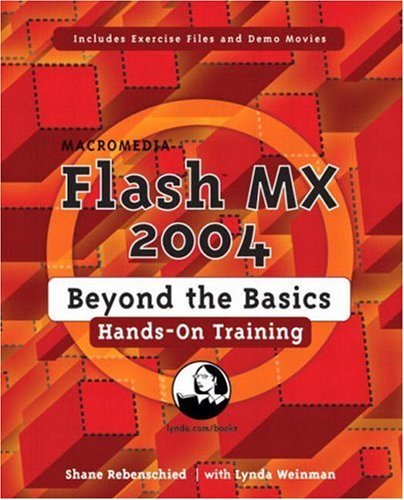 Macromedia Flash MX 2004: Beyond the Basics by Shane Rebenschied | Goodreads