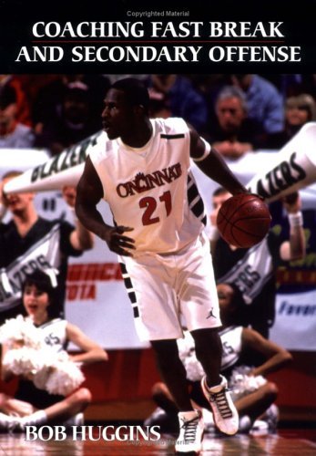 Coaching Fast Break and Secondary Offense by Bob Huggins | Goodreads