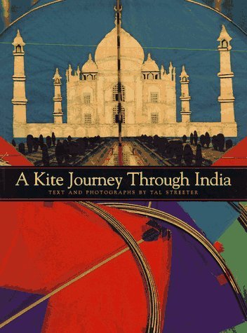 A Kite Journey Through India by Tal Streeter | Goodreads