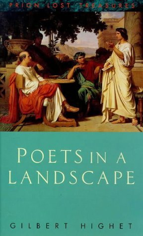 Poets in a Landscape by Gilbert Highet | Goodreads