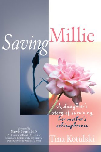 Saving Millie: A Daughter's Story of Surviving Her Mother's ...