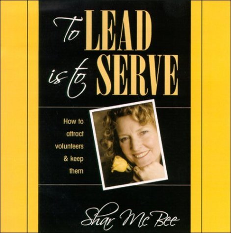 To Lead is to Serve - Audio Book by Shar McBee | Goodreads