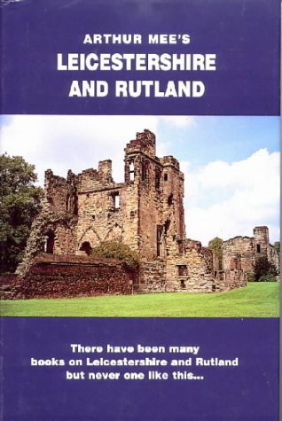 Leicestershire and Rutland by arthur-mee | Goodreads